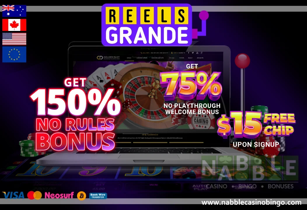 Reels Grande Casino Bonuses 2026 – $15 Free Chip & 150% No Rules ...